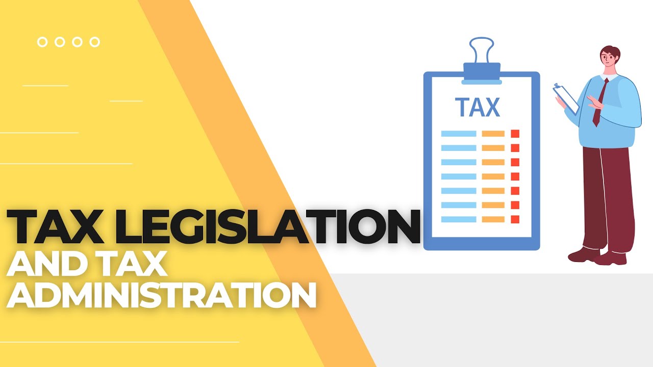 TAX - Tax Legislation and Administration pt. 2 - YouTube