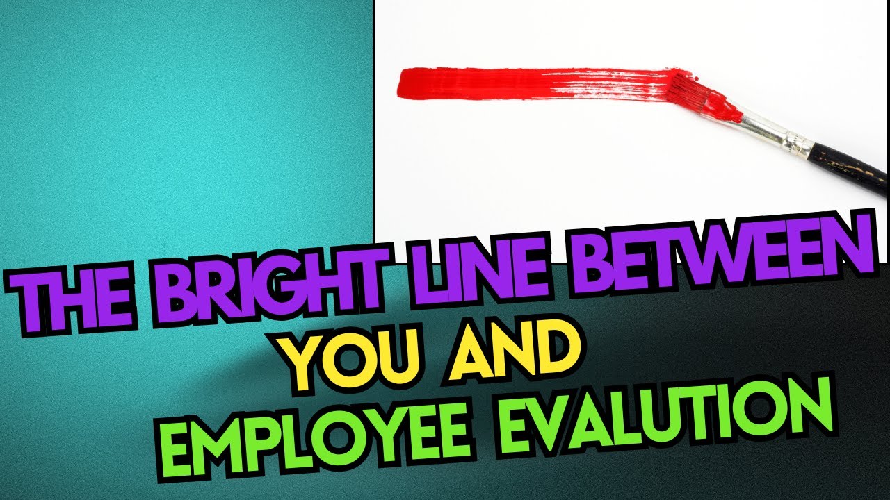 The Bright Red Line Between You and Employee Evaluation - YouTube