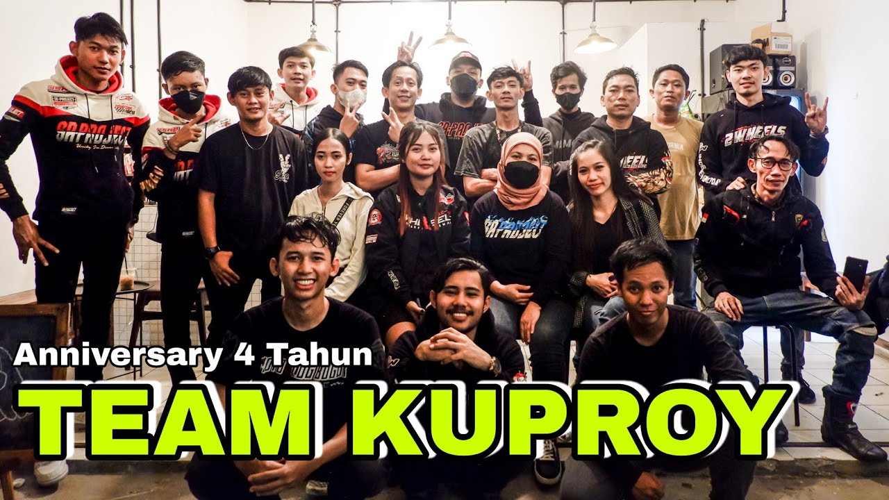 ANNIVERSARY TEAM KUPROY KE 4 TAHUN 🎉🎉 || Motovlog Indonesia - YouTube