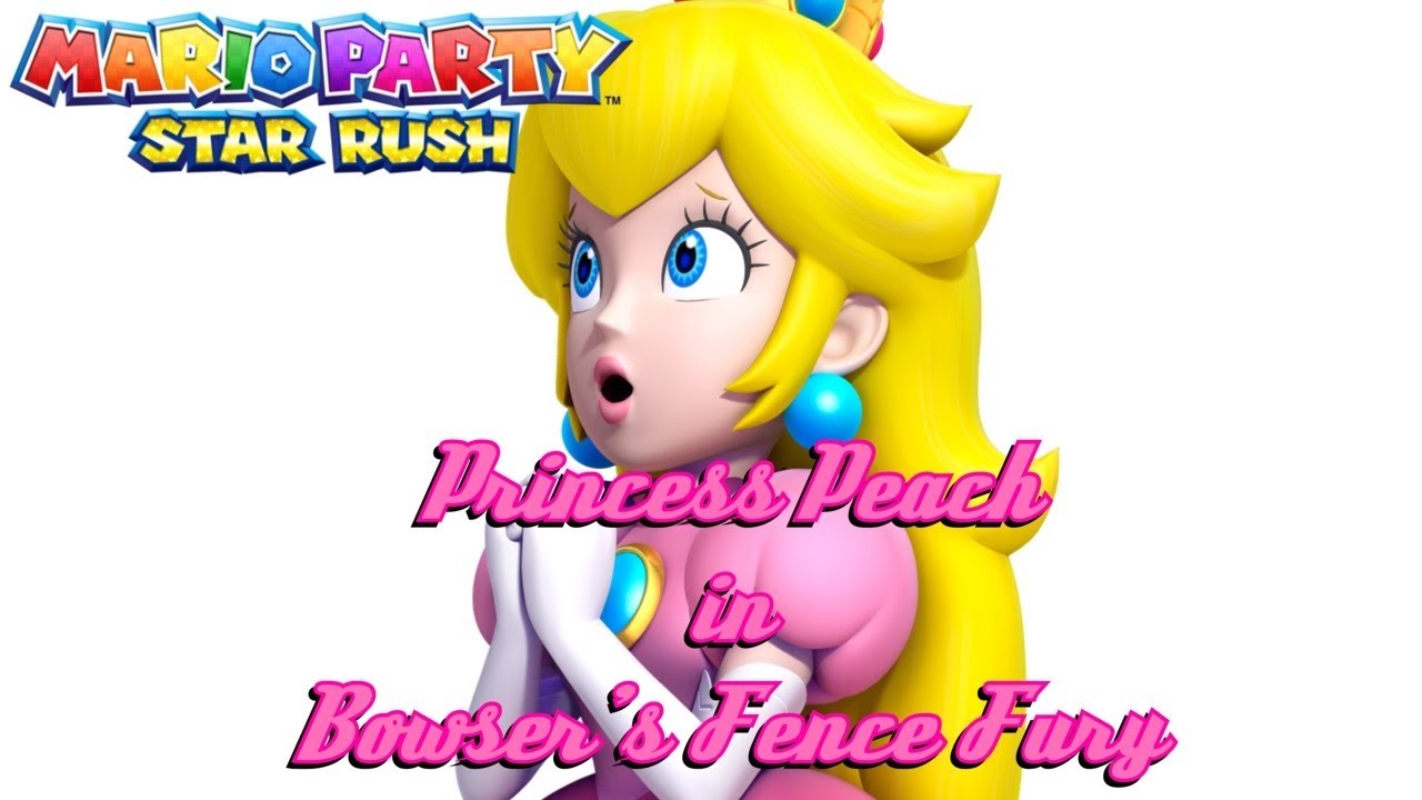 Mario Party Star Rush - Princess Peach in Bowser’s Fence Fury - YouTube