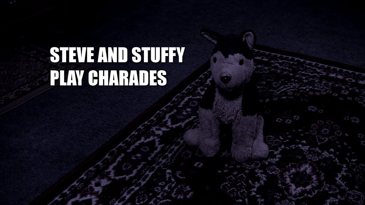 Steve and Stuffy Play Charades - YouTube