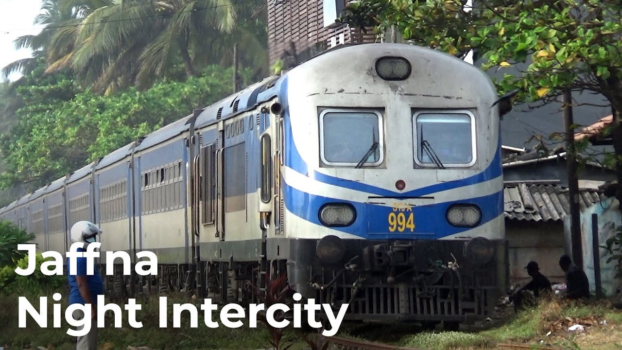 Jaffna Night Intercity with Class S13 Fully Air Conditioned DMU - YouTube