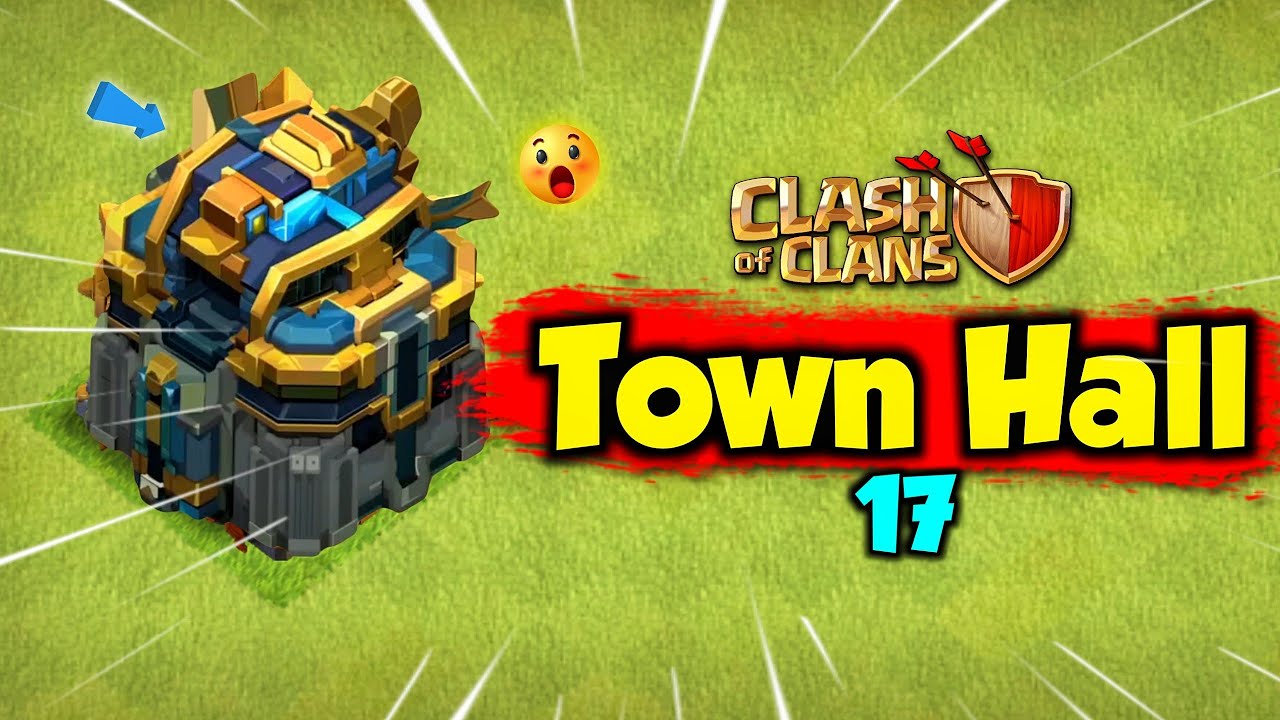 GET READY FOR TOWN HALL 17 😍 | TH 17 UPDATE DETAILS - CLASH OF CLANS - YouTube