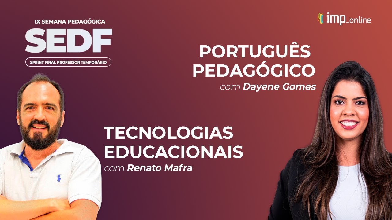 IX Semana Pedagógica - Revisão para a SEDF & Tec. Educ. - Profs. Dayene Gomes e Renato Mafra ...