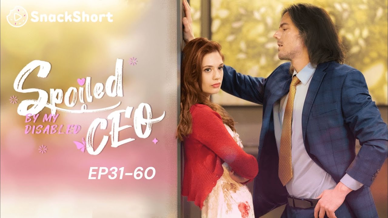 【FANS ONLY】Spoiled By My Disabled CEO EP31-60 #drama #miniseries #relationship #romance - YouTube