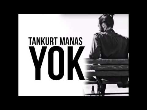 Tankurt Manas - Yok (1 Saatlik)