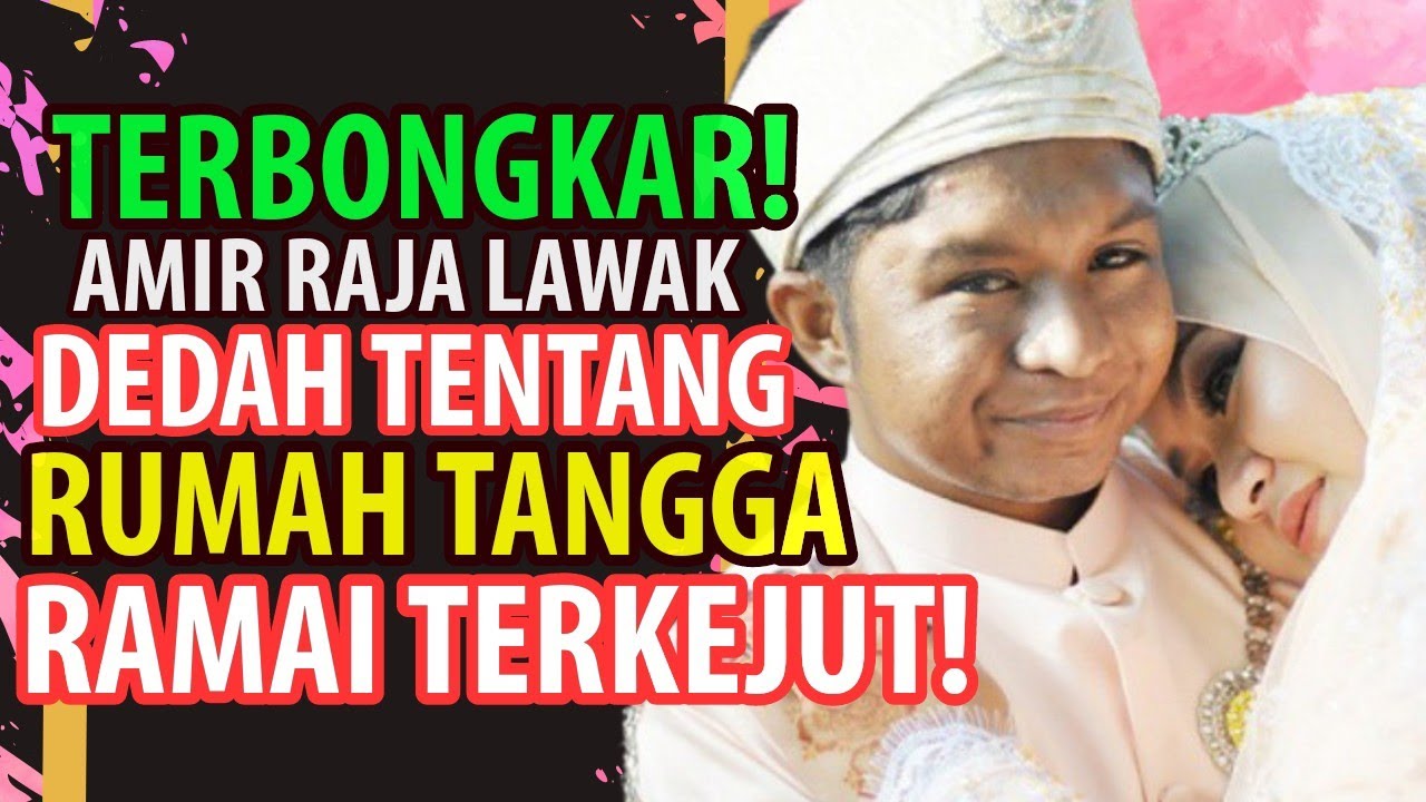 Terbongkar! Amir Raja Lawak Dedah Tentang Rumah Tangganya! Buat Ramai ...