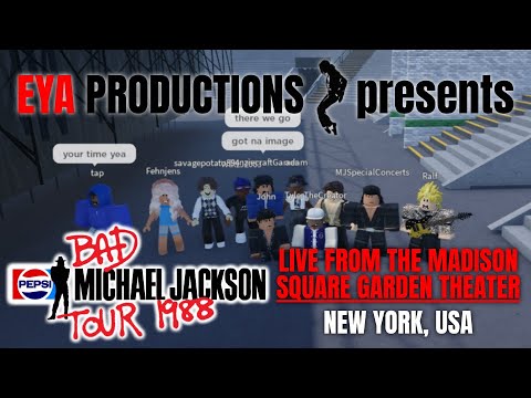 EYA Productions presents: Michael Jackson Bad World Tour Live in New ...
