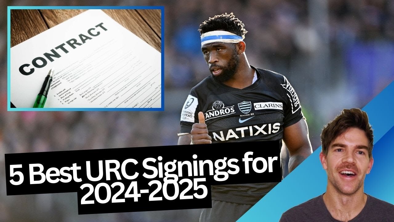 5 Best URC Signings for 2024-2025 - YouTube