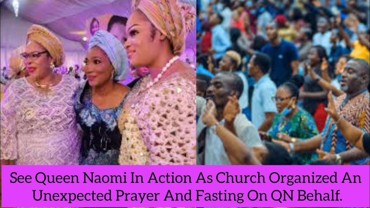 See Queen Naomi In Action As Church Organized An Unexpected Prayer And ...