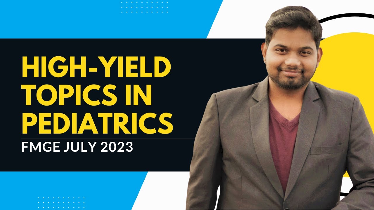 Important & High Yield Topics for FMGE | Pediatrics | DMA Chennai - YouTube