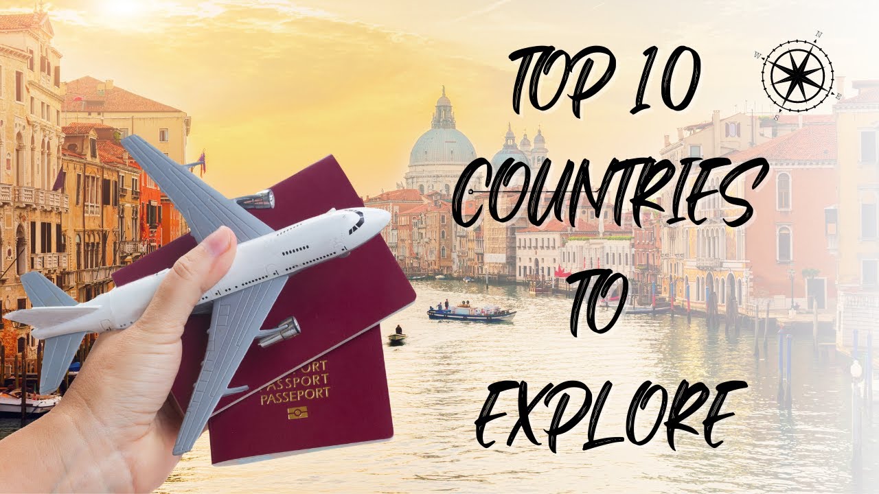 Top 10 countries to travel | tourists destinations - YouTube