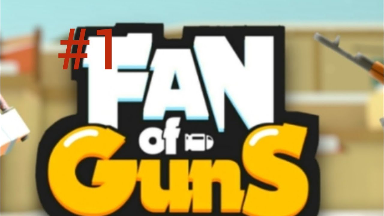 #1 Fun OF Guns - YouTube