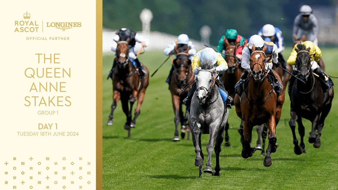 The Queen Anne Stakes | Royal Ascot | 18th June 2024 - YouTube