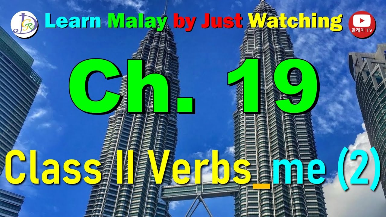 Learn Malay by watching ch.19,Class II Verbs,me verb,bahasa melayu ...