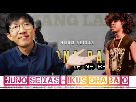 Reaction Nuno Seixas - Ikus Ona ba Ó | Timor Leste Song - YouTube