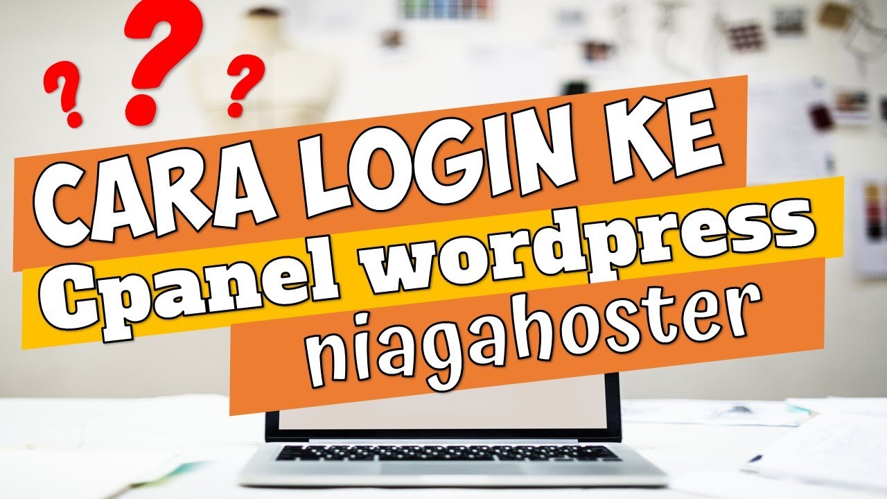 Cara Login ke CPanel Hosting Wordpress NiagaHoster - YouTube