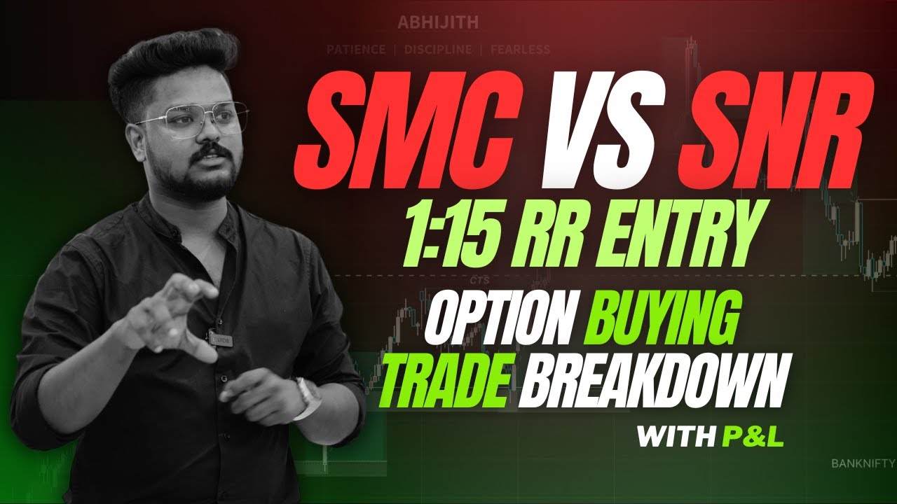 SMC VS SNR | 1:15 RR ENTRY TRADE BREAKDOWN | BANKNIFTY OPTION BUYING ...