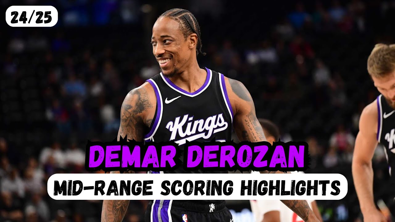 DeMar DeRozan - 24/25 Mid-Range Scoring Highlights - YouTube