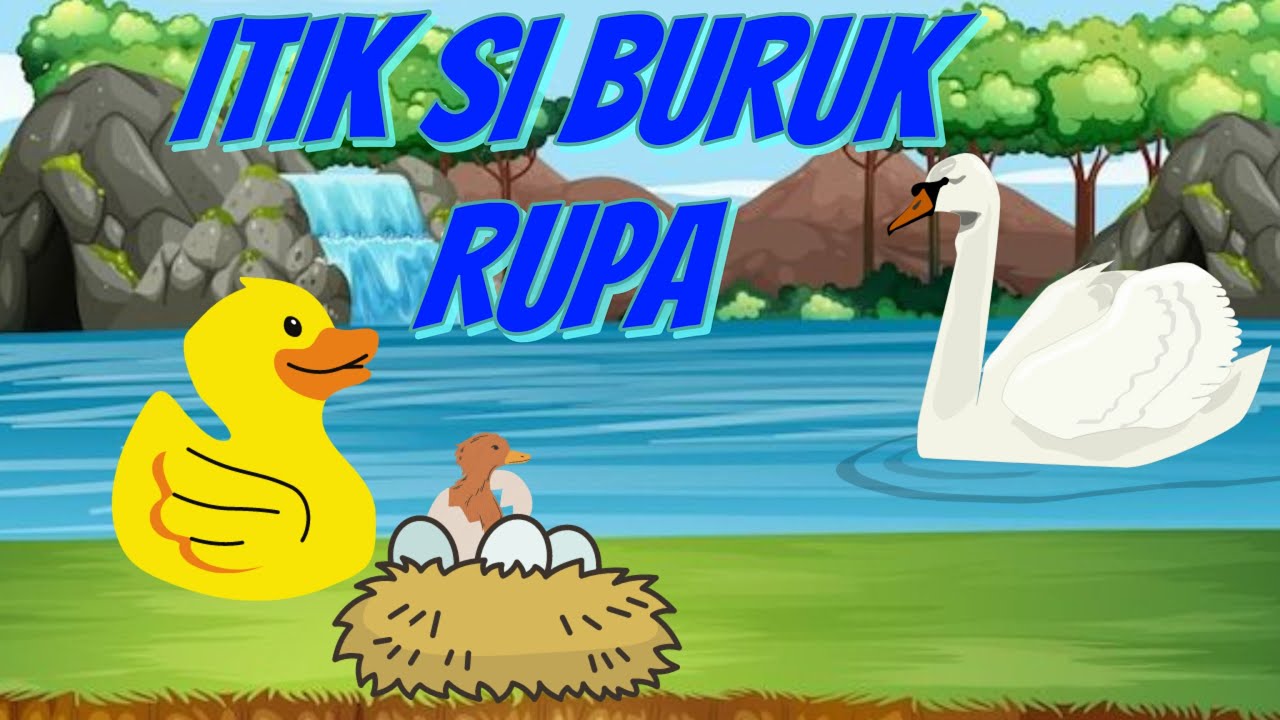 ITIK BURUK RUPA | DONGENG | CERITA BINATANG | FABEL | CERITA ANAK - YouTube