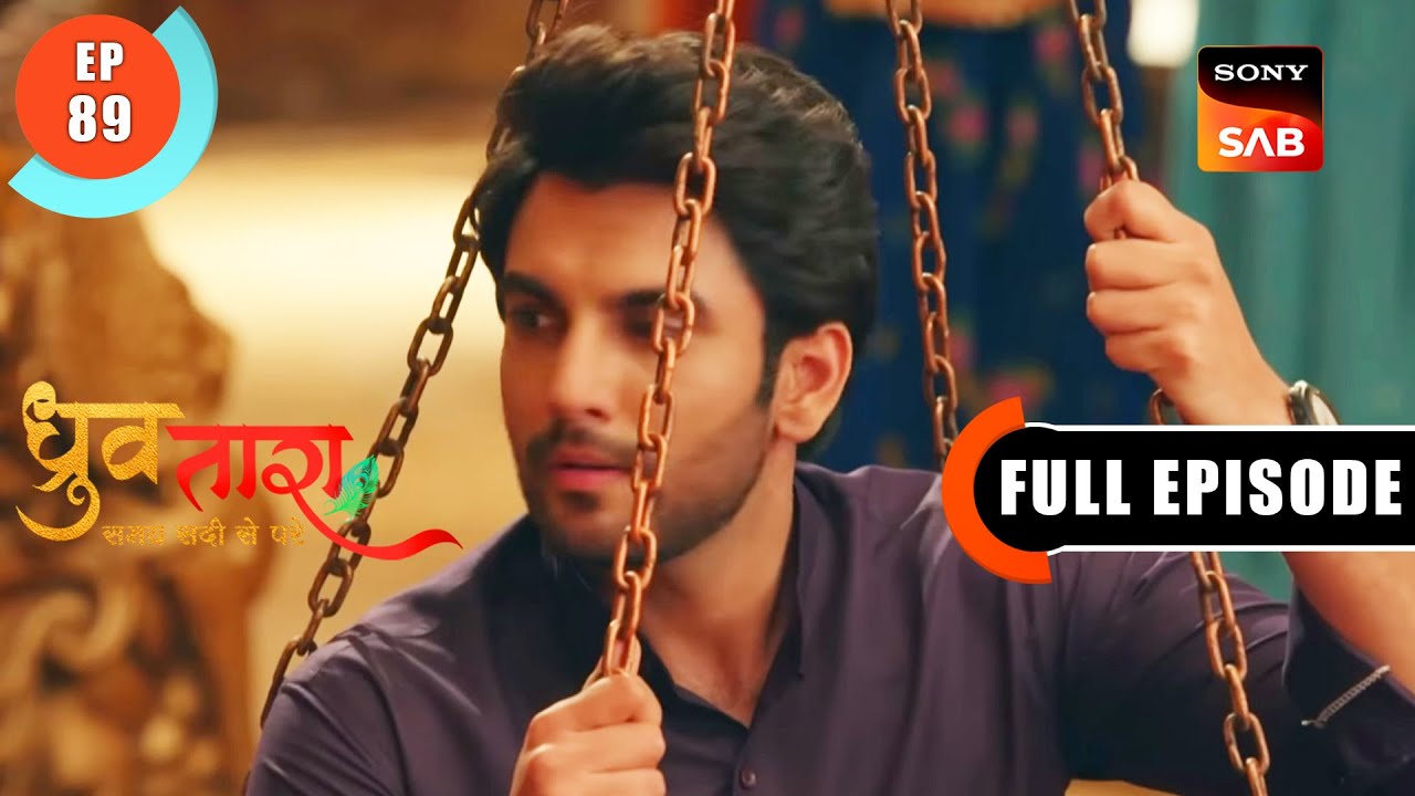 Tula Daan | Dhruv Tara - Samay Sadi Se Pare | Ep 89 | Full Episode | 9 ...