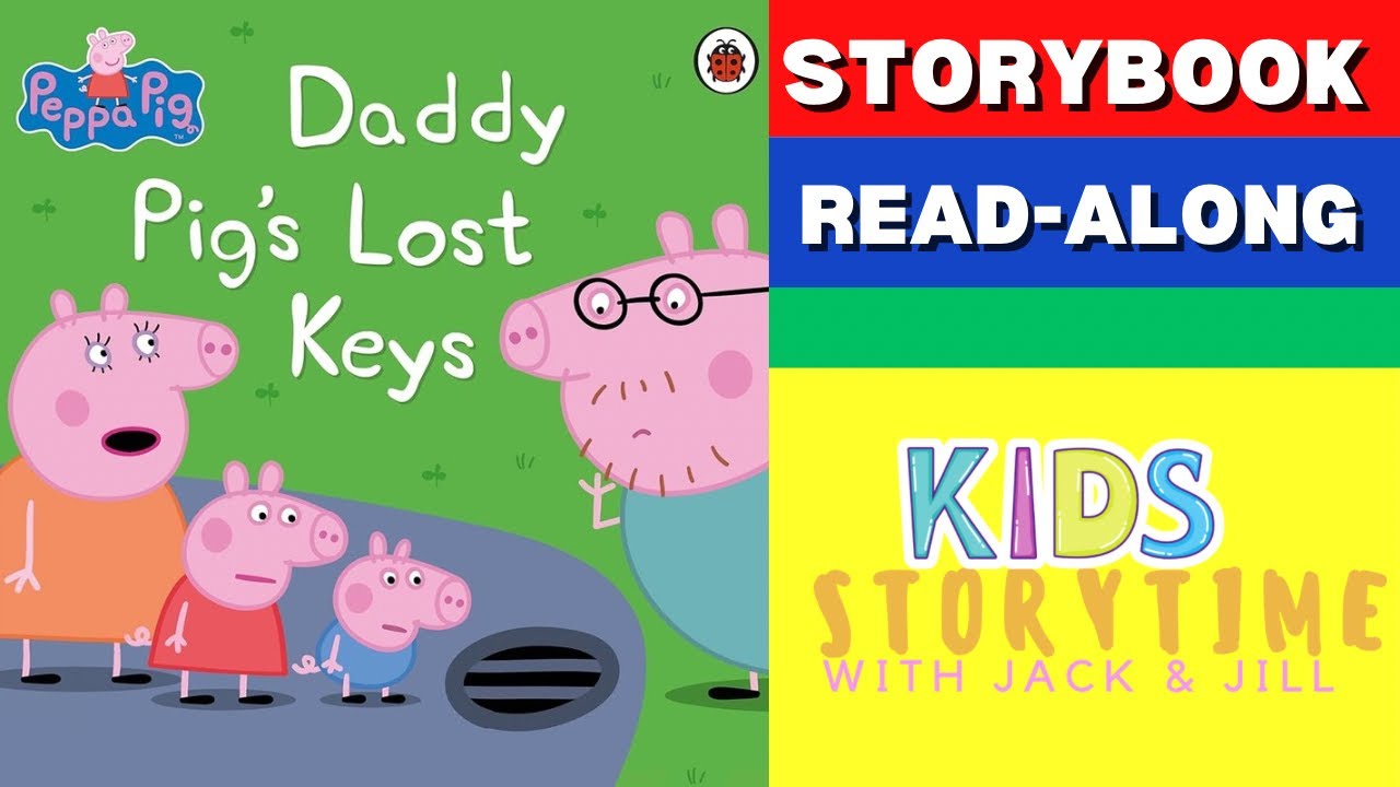 🔐🗝️ Kids Read Aloud Books : Peppa Pig : Daddy Pig’s Lost Keys - YouTube