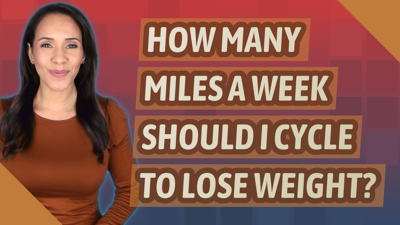 How Many Miles A Week Should I Cycle To Lose Weight YouTube how-many-miles-a-week-should-i-cycle-to-lose-weight-youtube