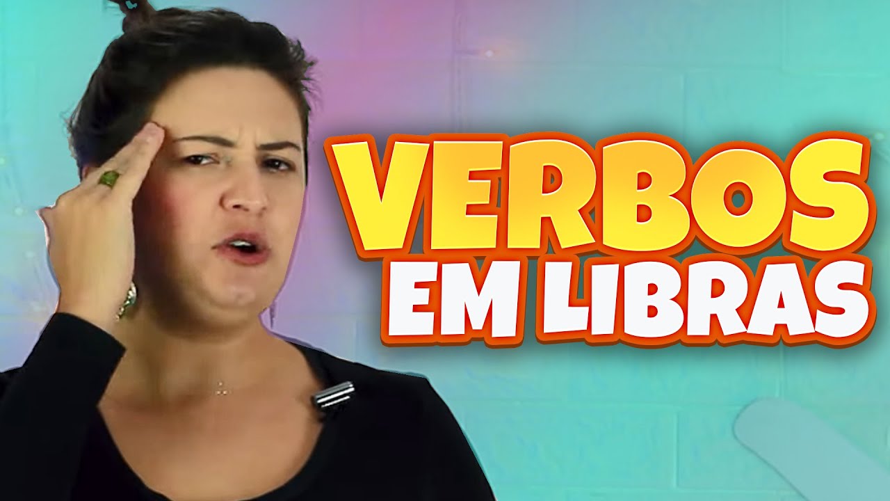 10 VERBOS EM LIBRAS QUE VOCÊ PRECISA APRENDER - YouTube