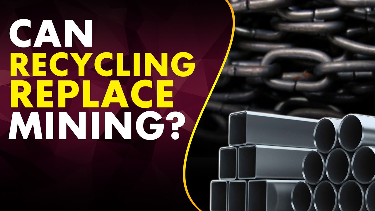 Ep 6. Can Recycling Metals Replace Mining? - YouTube