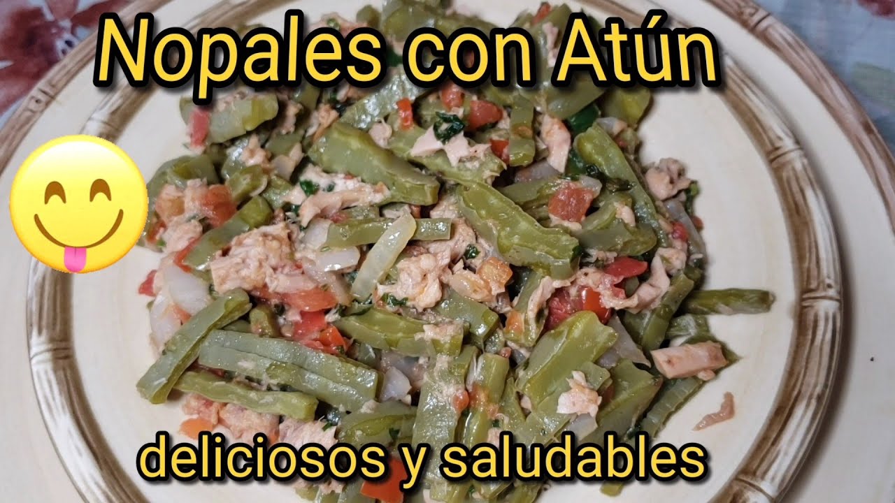 Nopales con Atún,deliciosos y saludables - YouTube