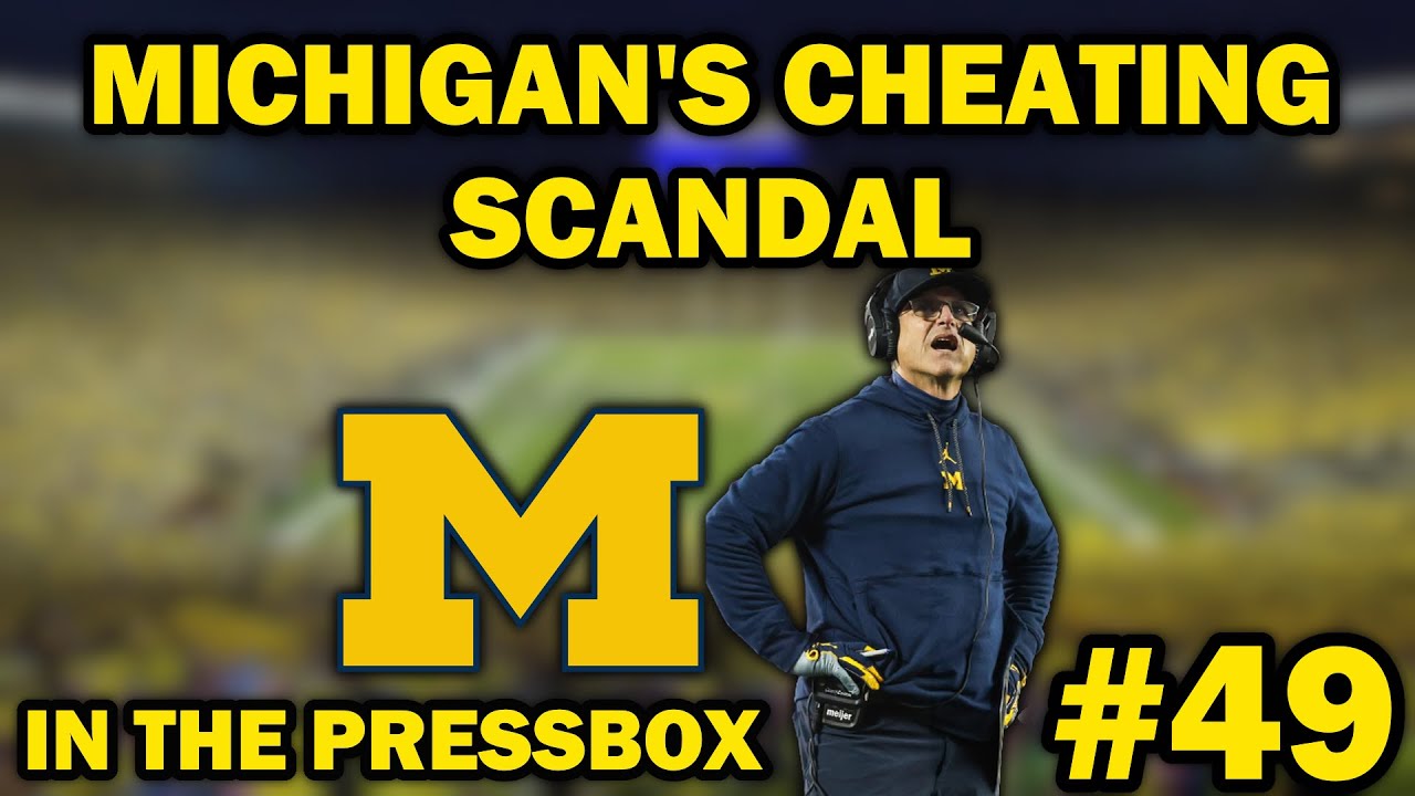 In The Pressbox Episode: 49 Michigan Cheating Scandal and Alex is ...
