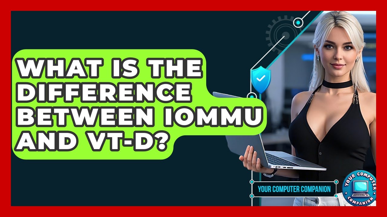 What Is The Difference Between IOMMU And VT-d? - Your Computer ...