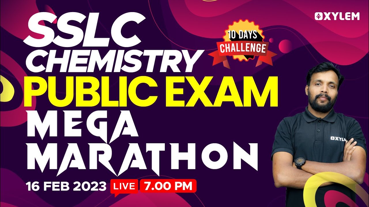 SSLC Chemistry Public Exam Mega Marathon | Xylem SSLC - YouTube