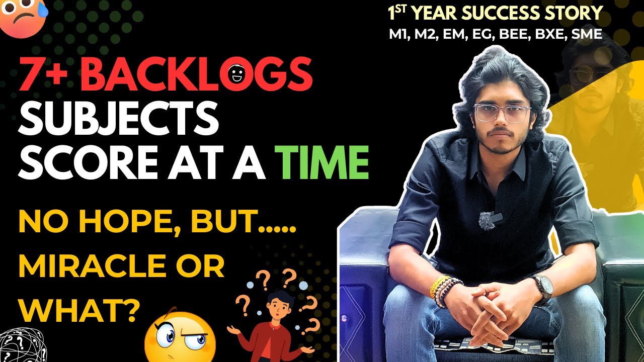7+ Backlog Subjects Score at a Time | Miracle Or Hardwork ? | Student ...