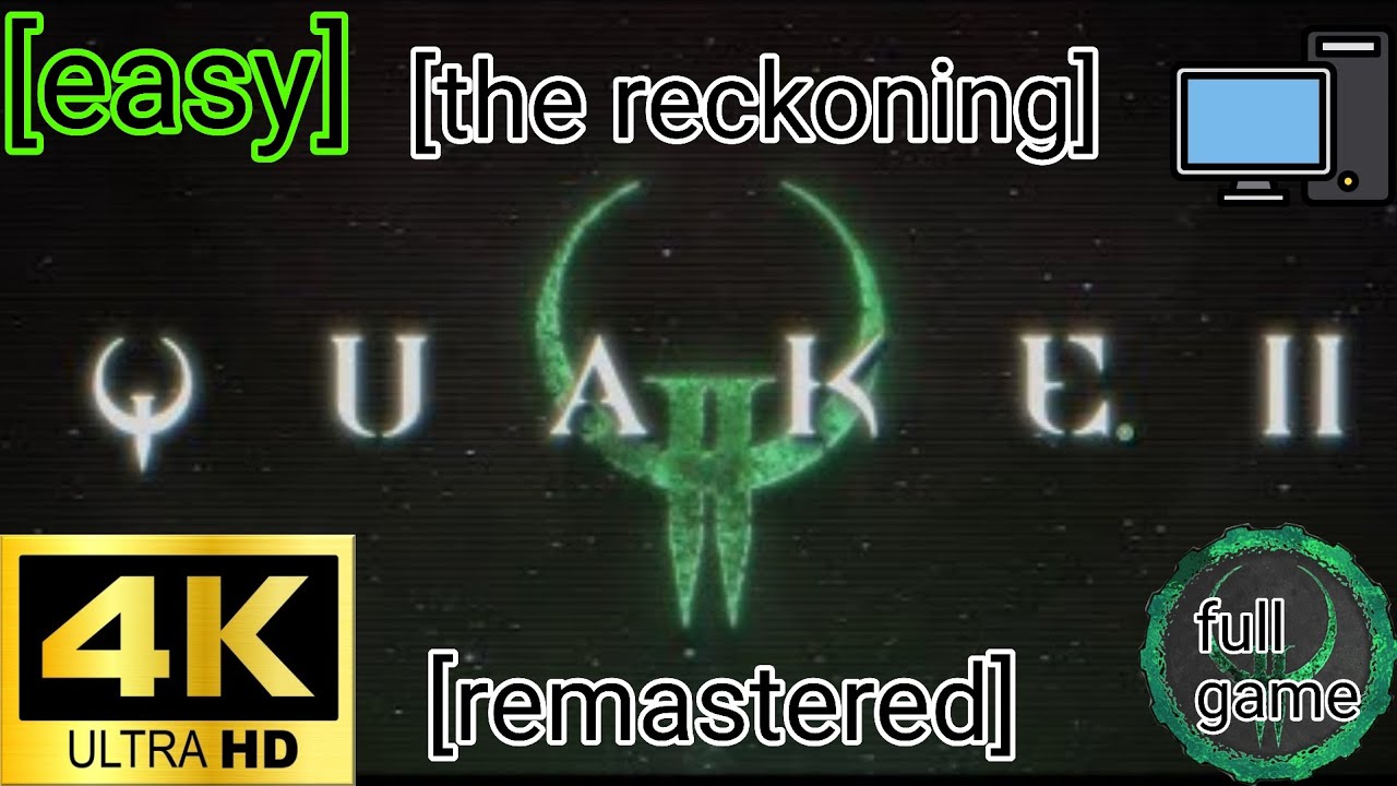 Quake 2 remastered:the reckoning [pc] [4k 60fps] [full game] - YouTube