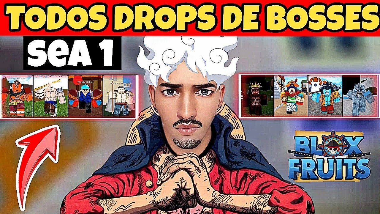 TODOS OS DROPS DOS BOSSES SEA 1 #1 BLOX FRUITS - YouTube