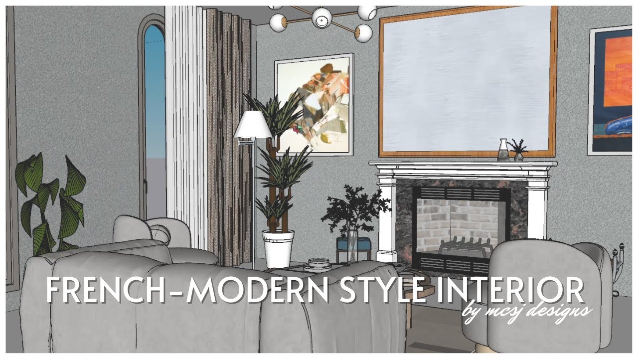 SKETCHUP TUTORIALS INTERIORS | French-Modern Style Interior - YouTube
