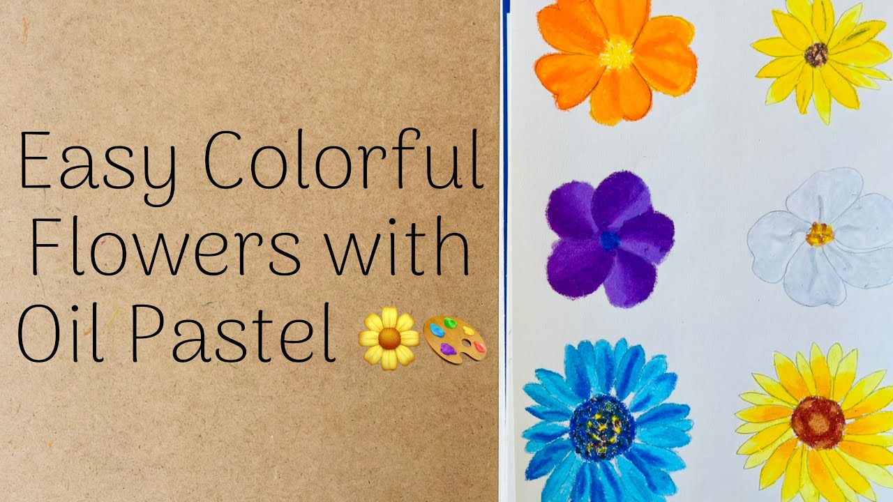 Drawing 6 Beautiful Flowers with Oil Pastels – Easy & Colorful Tutorial ...