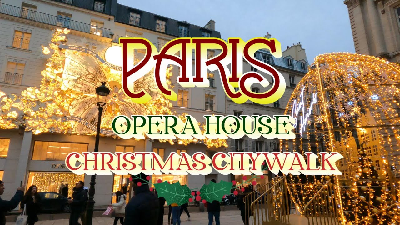 HD Paris Christmas walk around the Palais Garnier Opera House in Paris ...