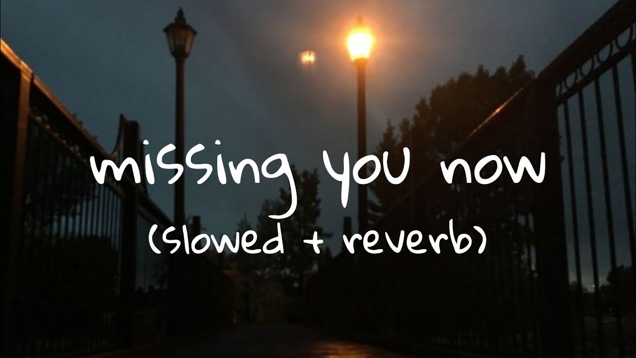 Matt Wills - Missing You Now (slowed + reverb) - YouTube
