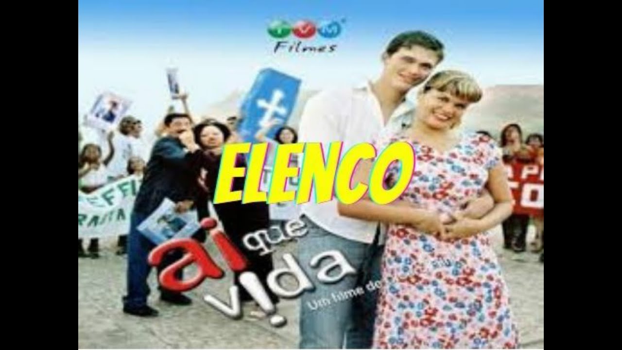 AI QUE VIDA! (Elenco completo) - YouTube