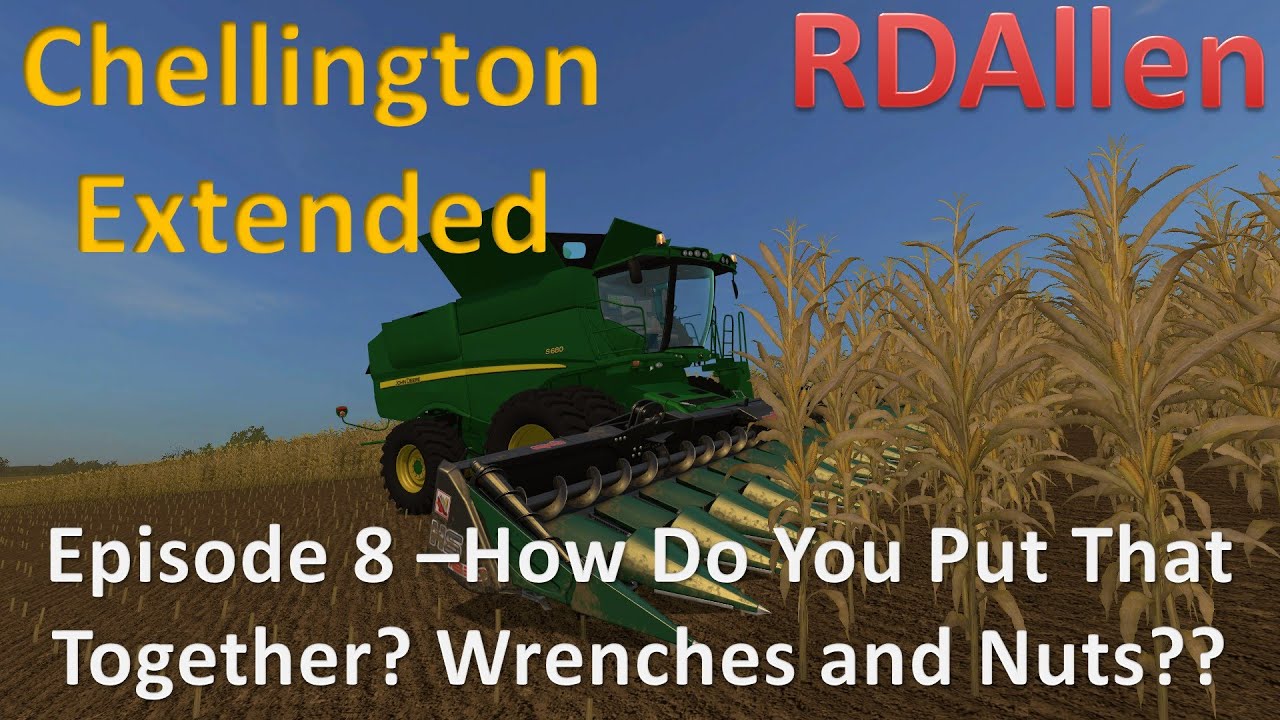 Farming Simulator 15 MP Chellington E8 - How Do You Put That Together ...