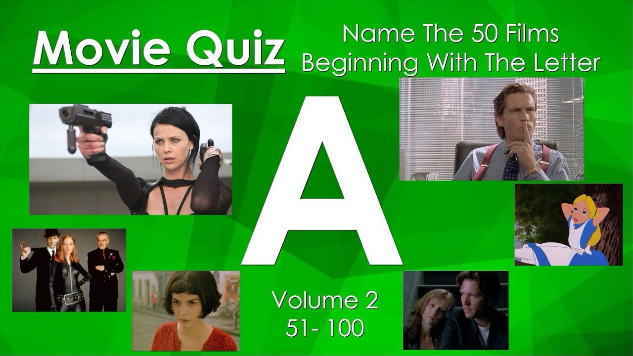 Movie Quiz - Name 50 More Movies Beginning With A - 51 to 100 - YouTube