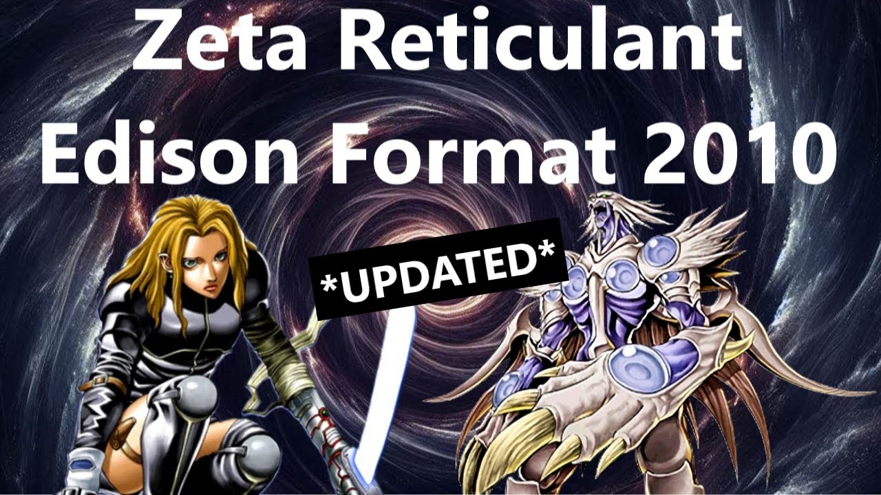 Zeta Reticulant *UPDATED* | Edison Format Deck Profile Yugioh - YouTube