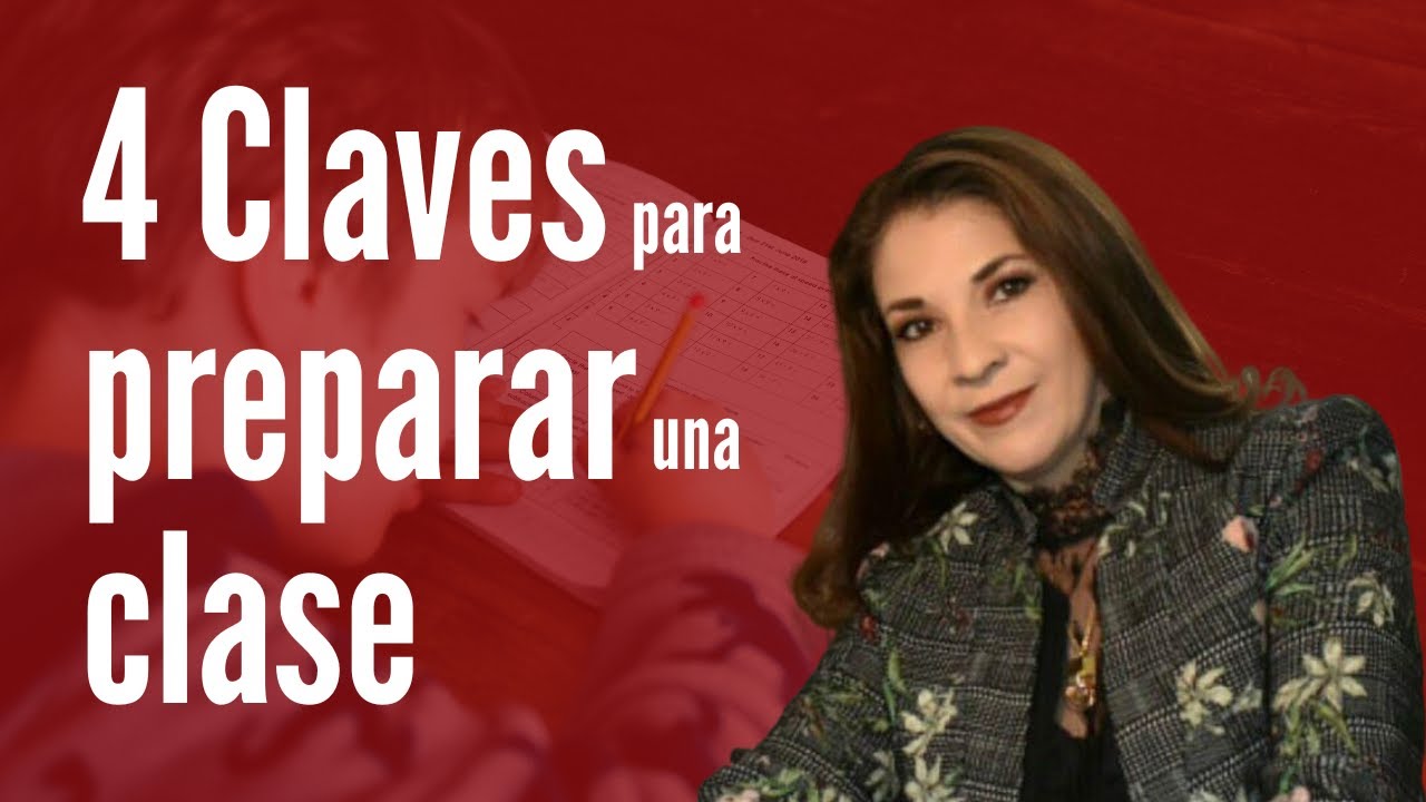 4 Claves para preparar una clase - YouTube