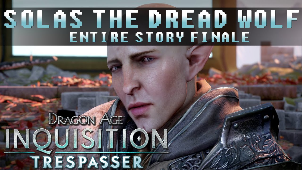 Bay Plays ~ Dragon Age Inquisition | Solas, the Dread Wolf - Trespasser ...