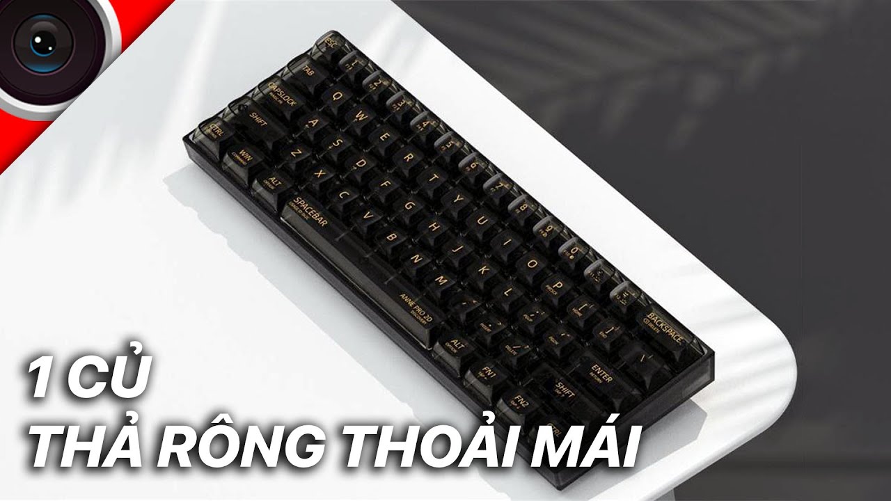 Đánh giá Anne Pro 2D - 1 củ "Thả rông" thoải mái - YouTube