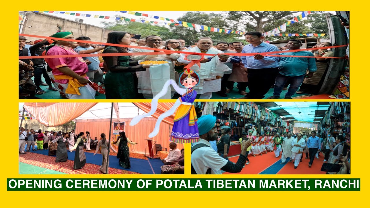 OPENING CEREMONY OF POTALA TIBETAN MARKET, RANCHI Season 2023-24 # ...
