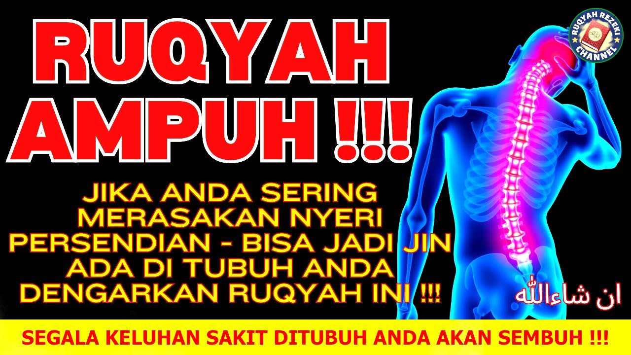 RUQYAH AMPUH - USIR SEGALA PENYAKIT DI PERSENDIAN - PEGAL-PEGAL HILANG ...