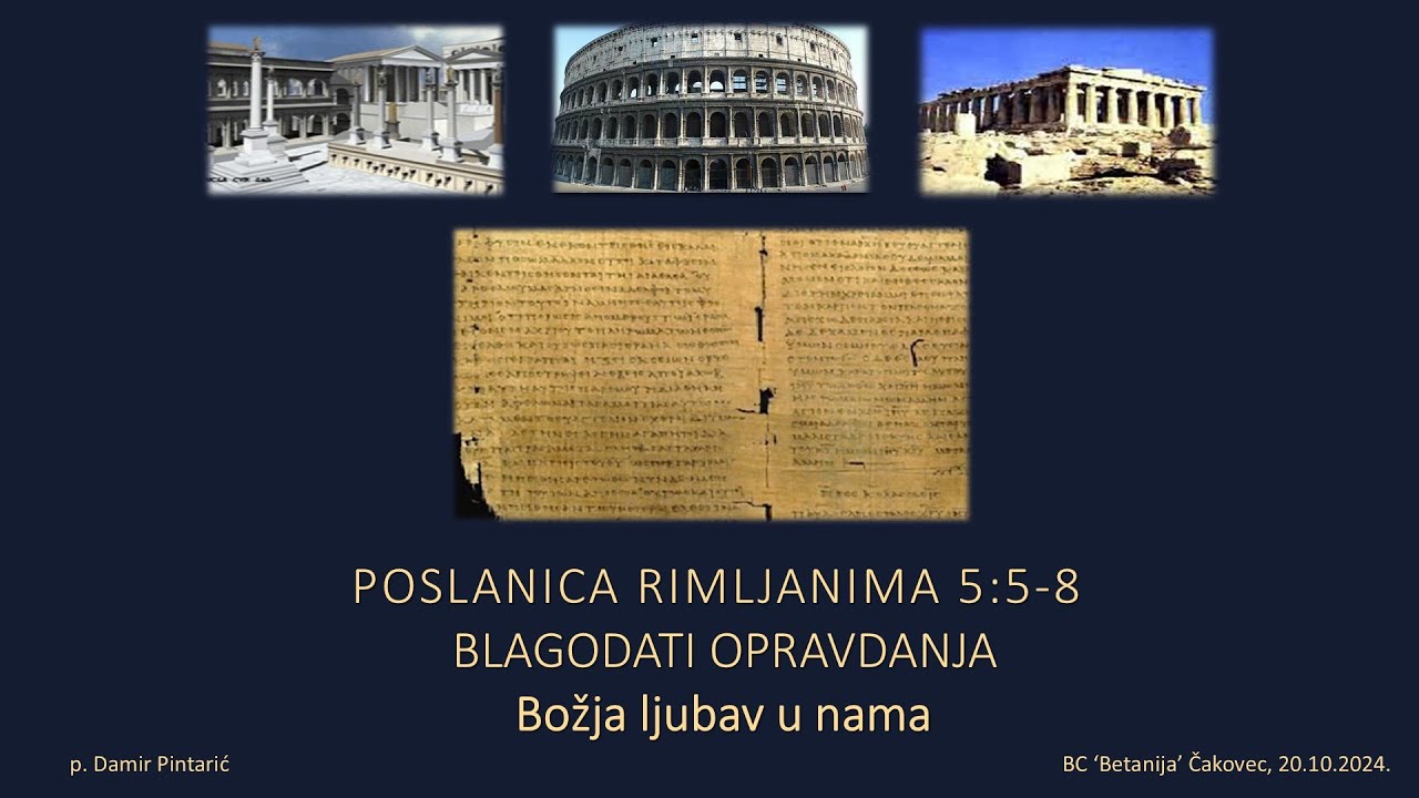 20.10.2024. Blagodati opravdanja - Božja ljubav u nama (Rimljanima 5:5 ...